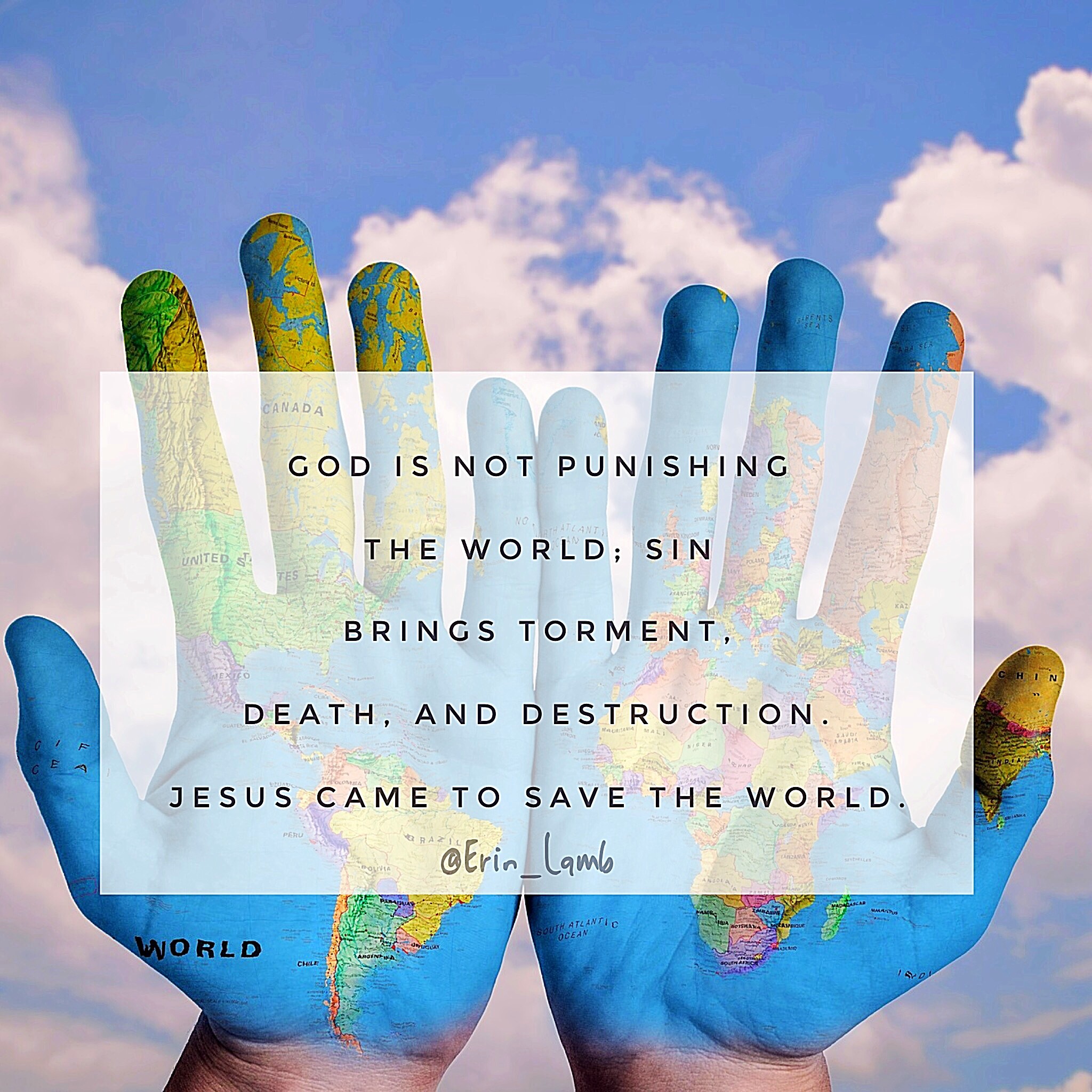 God is Not Punishing the World; Sin Brings Destruction – God=Love